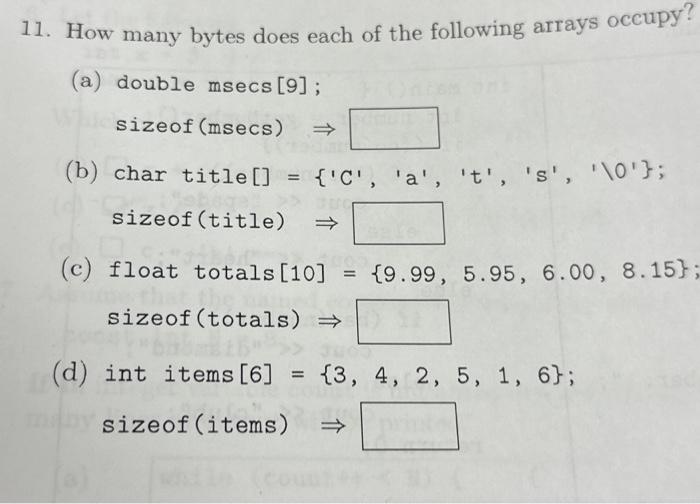 Solved 11. How many bytes does each of the following arrays | Chegg.com