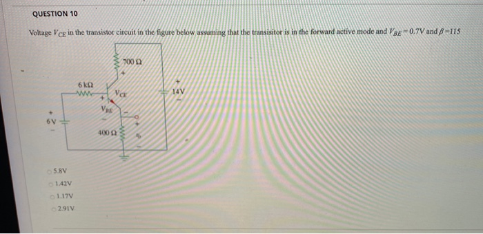 Solved QUESTION 10 Voltage Vce in the transistor circuit in | Chegg.com