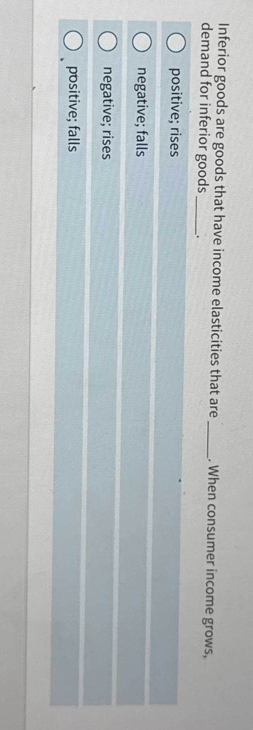 Solved Inferior goods are goods that have income | Chegg.com