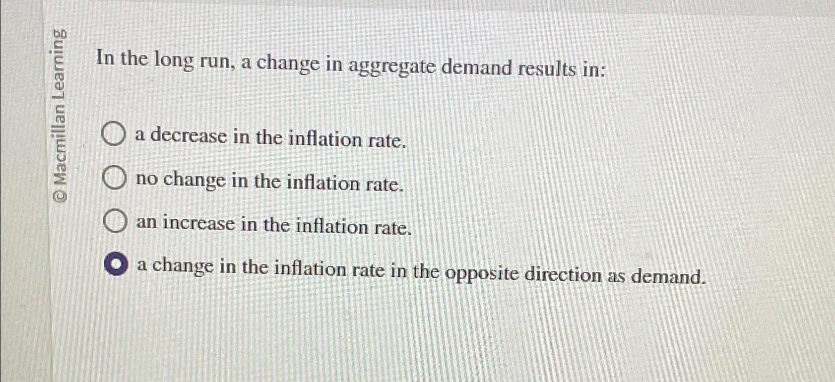 Solved In the long run, a change in aggregate demand results | Chegg.com