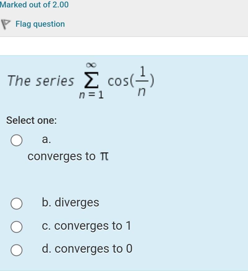 Solved Marked out of 2.00Flag questionThe series | Chegg.com