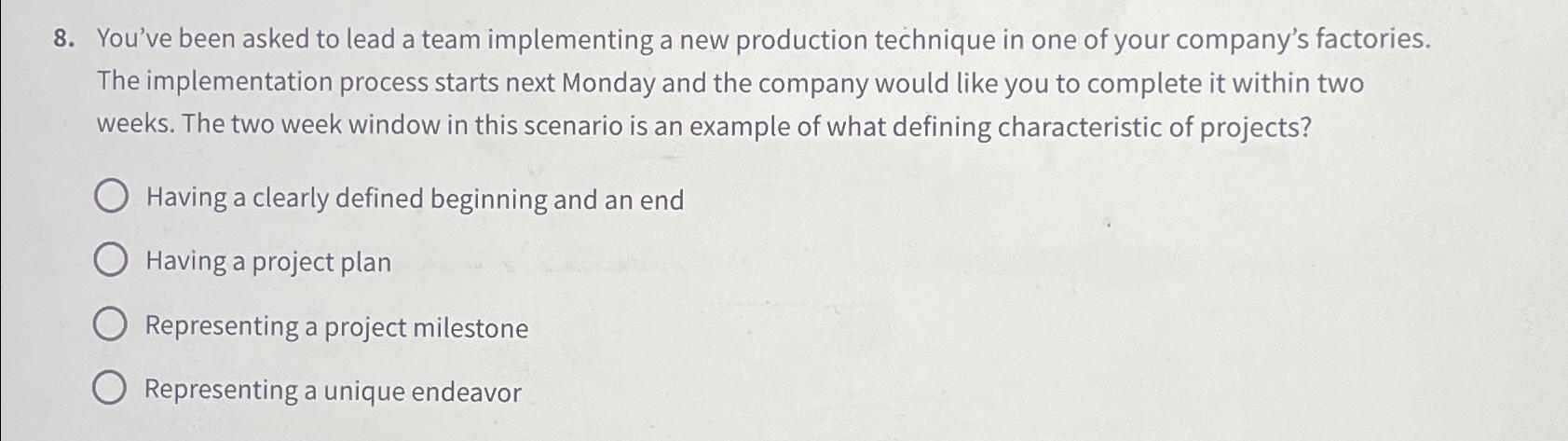 Solved You've been asked to lead a team implementing a new | Chegg.com