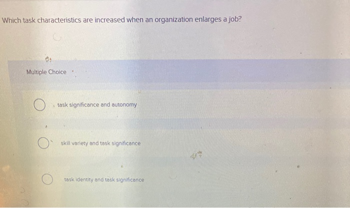 Solved Which task characteristics are increased when an | Chegg.com