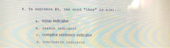 Solved 4. In sentence #6, the word "thus" is a (n)... a. | Chegg.com