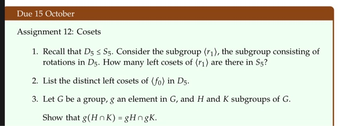Solved 2. List the distinct left cosets of (fo) in D5. 3. | Chegg.com
