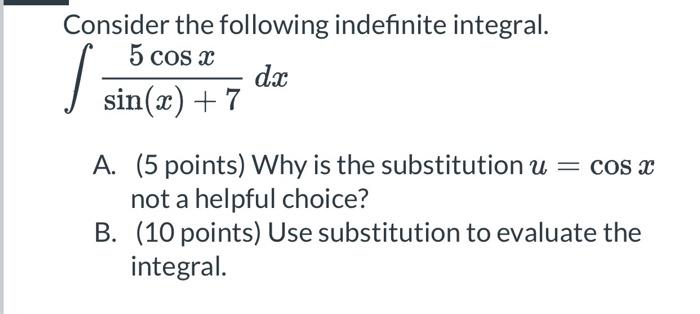 Solved Consider the following indefinite integral. | Chegg.com
