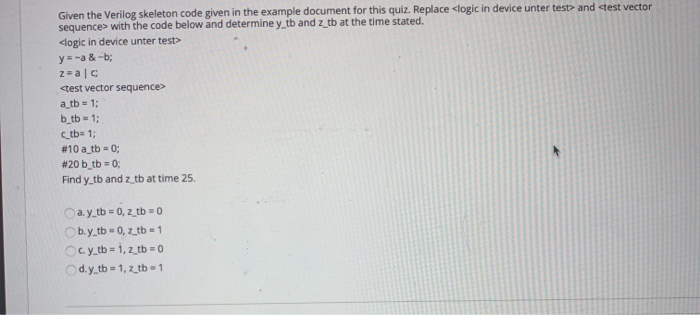 Solved Question 1 Given The Verilog Skeleton Code Given In