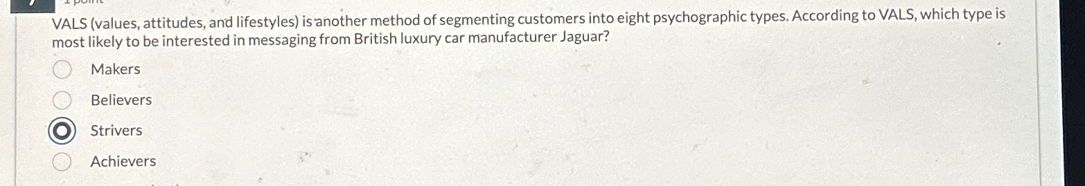 Solved VALS (values, ﻿attitudes, and lifestyles) ﻿is another | Chegg.com