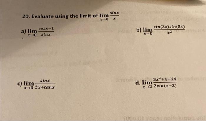 Solved 20. Evaluate using the limit of limx→0xsinx a) | Chegg.com