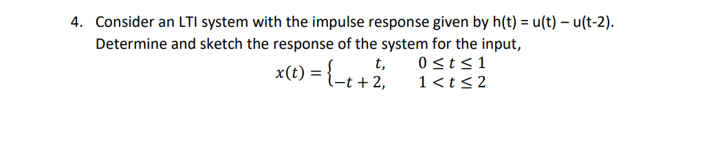 Sketch y(t)=-2f(-3t-4) ﻿for the signal given below. | Chegg.com
