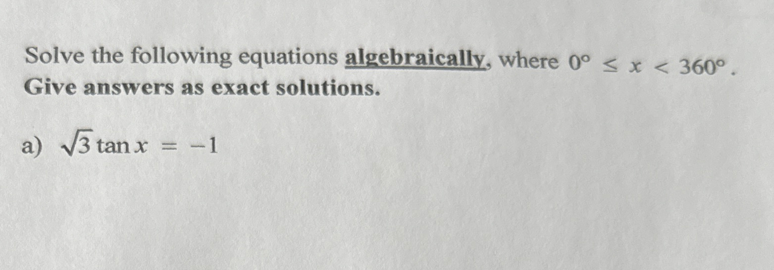 Solved Solve the following equations algebraically, where | Chegg.com