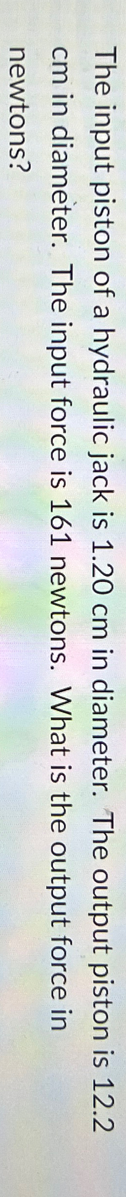 Solved The input piston of a hydraulic jack is 1.20cm ﻿in | Chegg.com