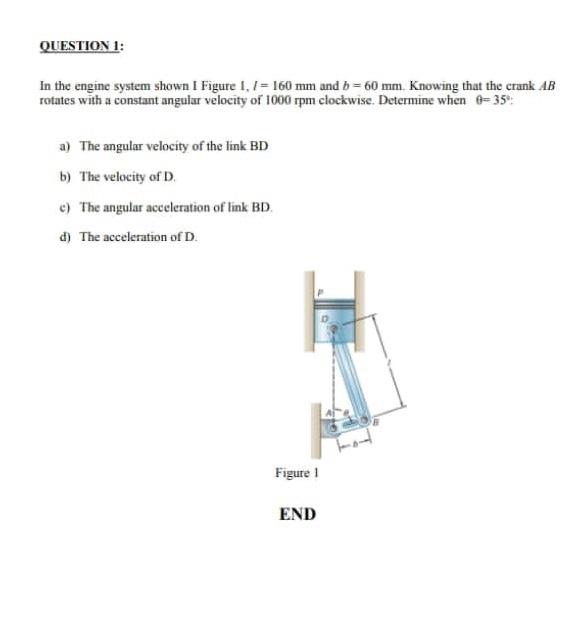 Solved In the engine system shown I Figure 1,l=160 mm and | Chegg.com