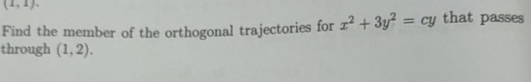 Solved Find the member of the orthogonal trajectories for | Chegg.com