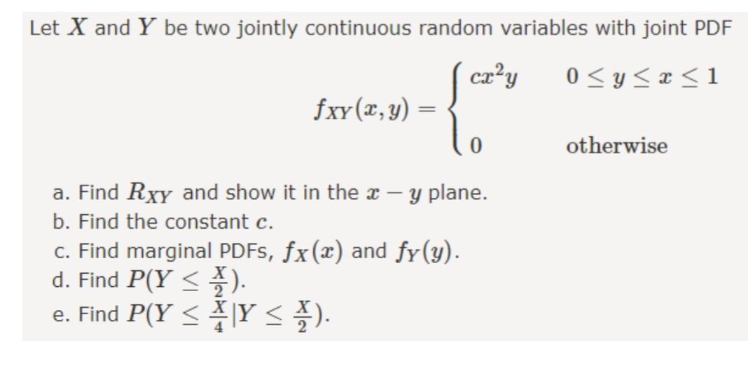 Solved Let X And Y Be Two Jointly Continuous Random