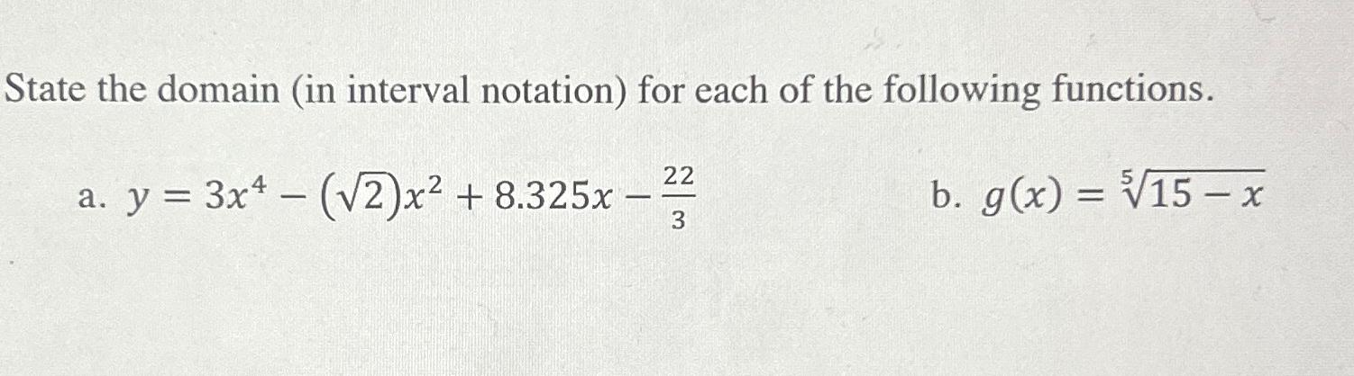 Solved State the domain (in interval notation) ﻿for each of | Chegg.com
