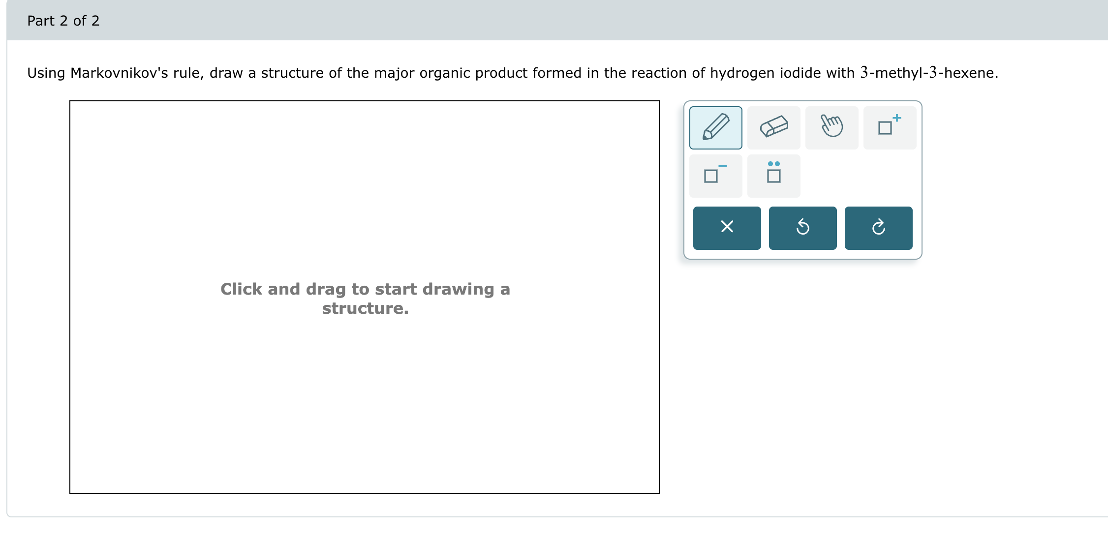 Solved 3-methyl-3-hexene reacts with hydrogen iodide. Part 2 | Chegg.com