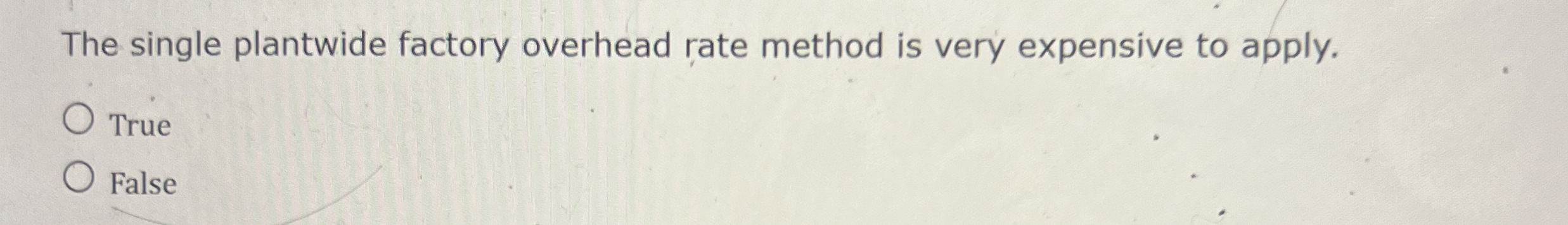 Solved The single plantwide factory overhead rate method is | Chegg.com