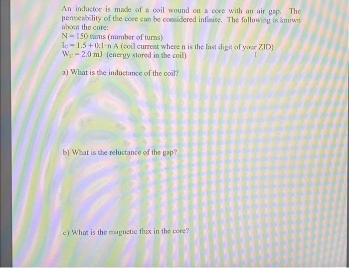 Solved An inductor is made of a coil wound on a core with an | Chegg.com
