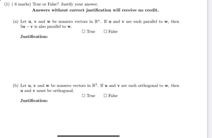 Solved 1) ( 6 marks) True or False? Justify your answer. | Chegg.com