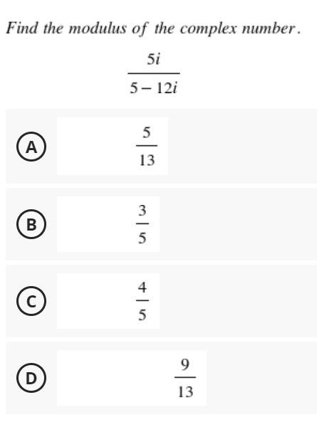 Solved Find the modulus of the complex number. 5i 5-12 5 Α. | Chegg.com
