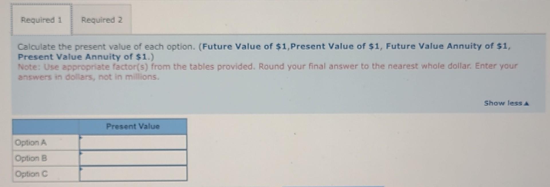 Solved E11-6 (Algo) Comparing Options Using Present Value | Chegg.com