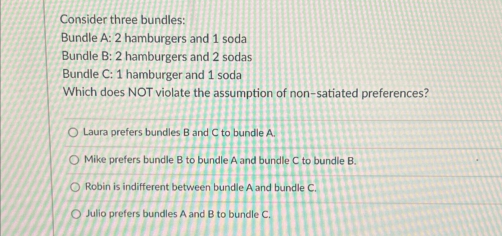 Solved Consider three bundles:Bundle A: 2 ﻿hamburgers and 1 | Chegg.com