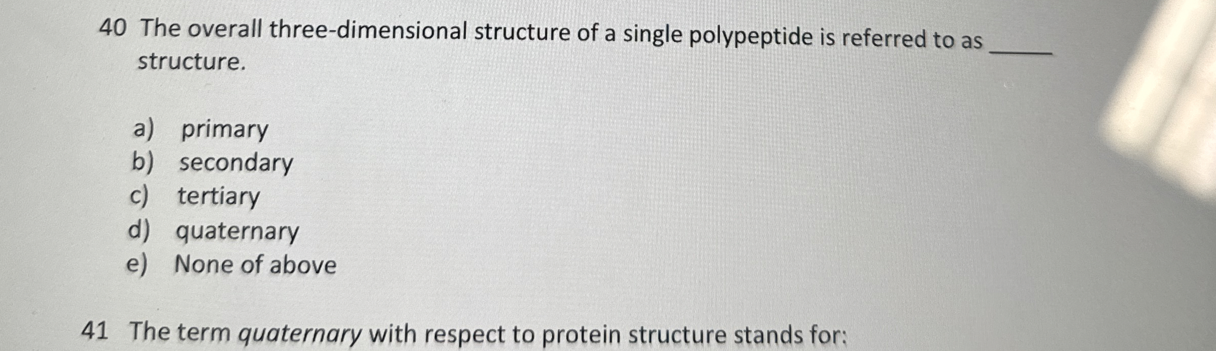 Solved 40 ﻿The overall three-dimensional structure of a | Chegg.com