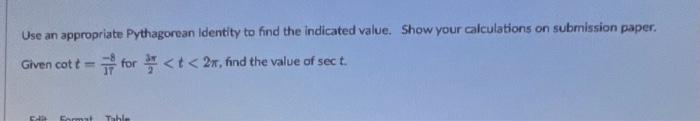 Solved Use an appropriate Pythagorean Identity to find the | Chegg.com