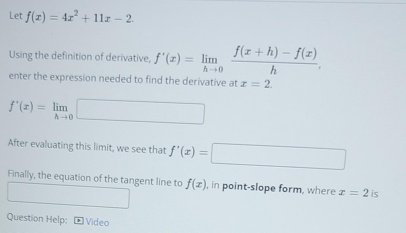 Solved Let f(x)=4x2+11x−2. Using the definition of | Chegg.com