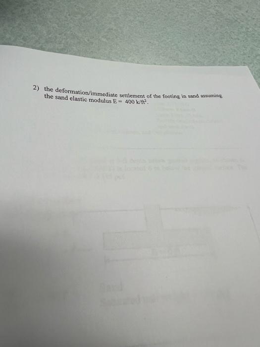 2) the deformation/immediate settlement of the | Chegg.com