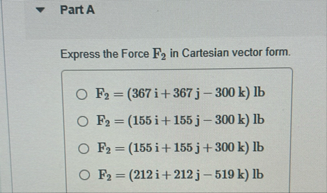 Solved Part AExpress the Force F2 ﻿in Cartesian vector | Chegg.com