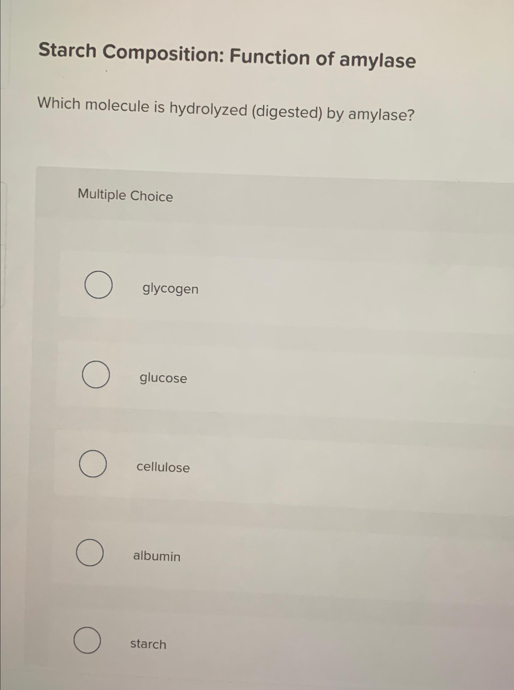 Solved Starch Composition: Function of amylaseWhich molecule | Chegg.com