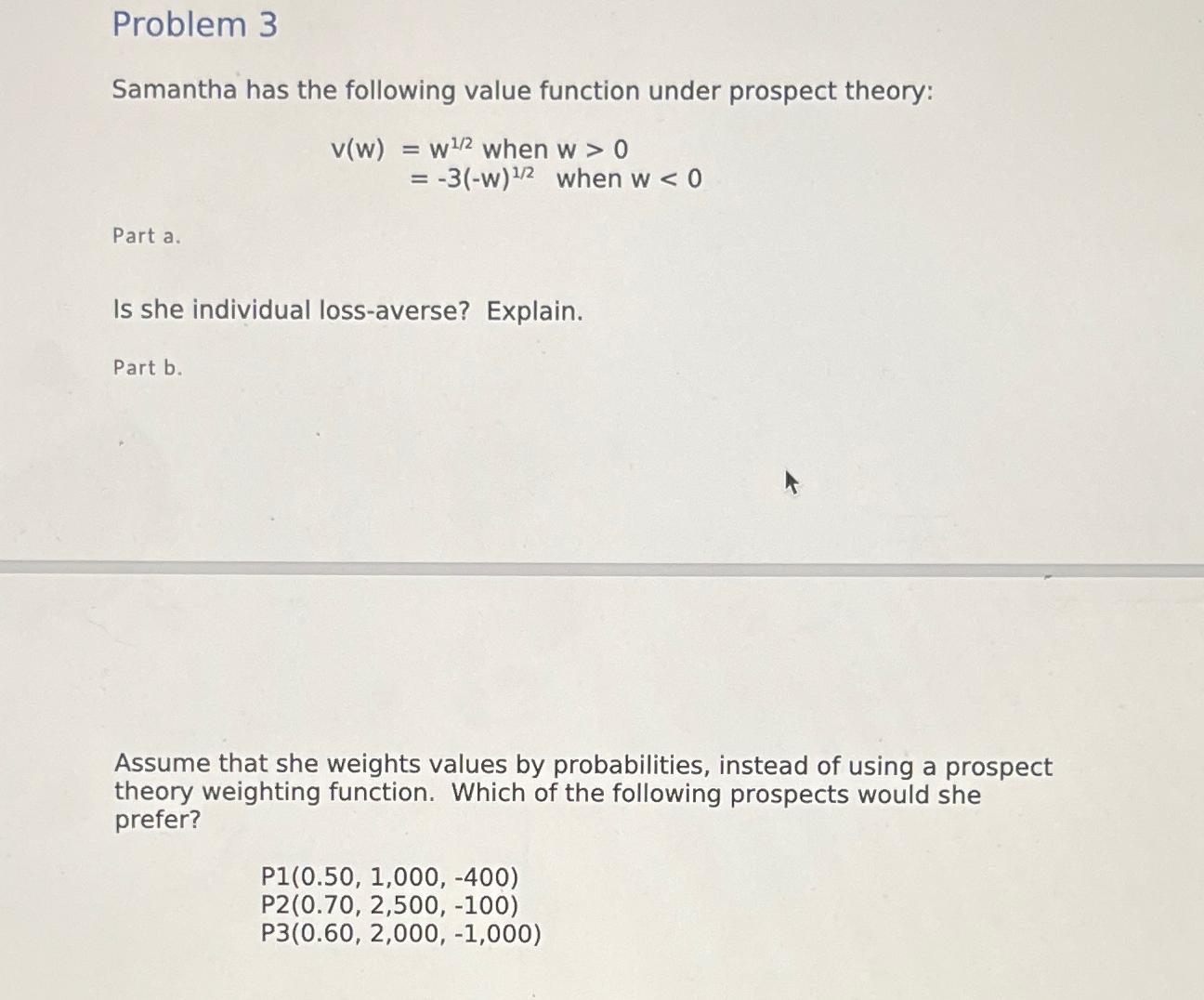 Solved Problem 3Samantha has the following value function | Chegg.com