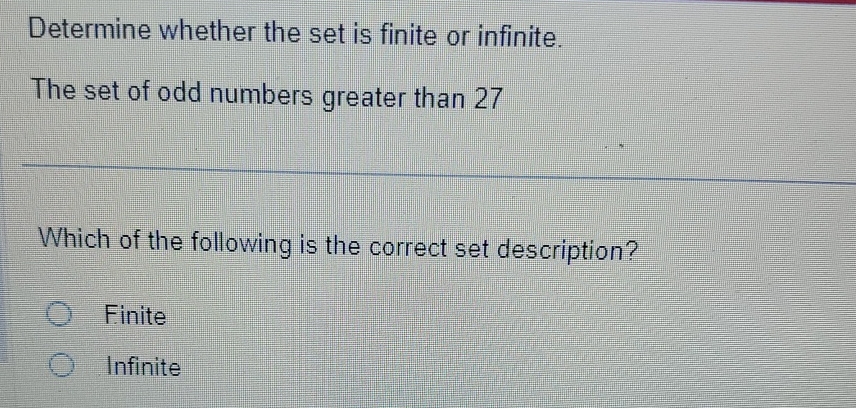 Solved Determine whether the set is finite or infinite.The | Chegg.com