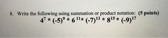 Solved 8. Write the following using summation or product | Chegg.com