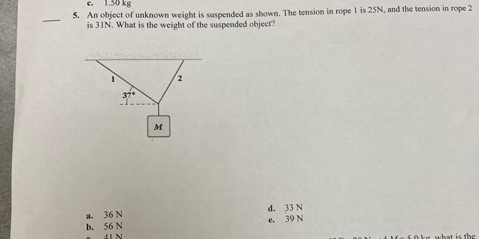 Solved 5. An object of unknown weight is suspended as shown. | Chegg.com