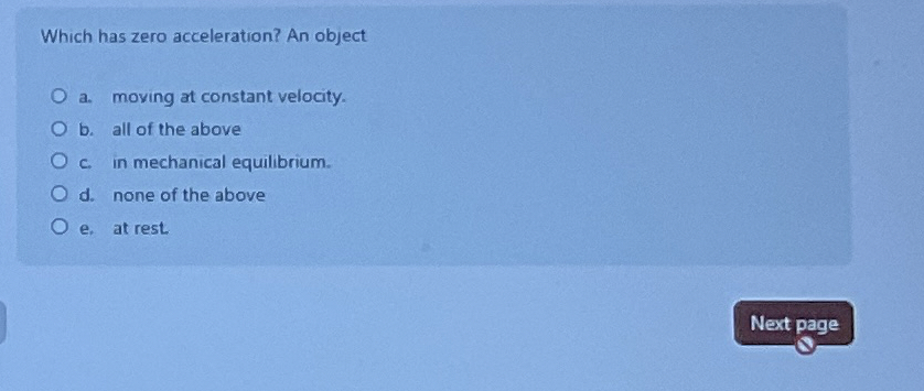 Solved Which has zero acceleration? An objecta. ﻿moving at | Chegg.com