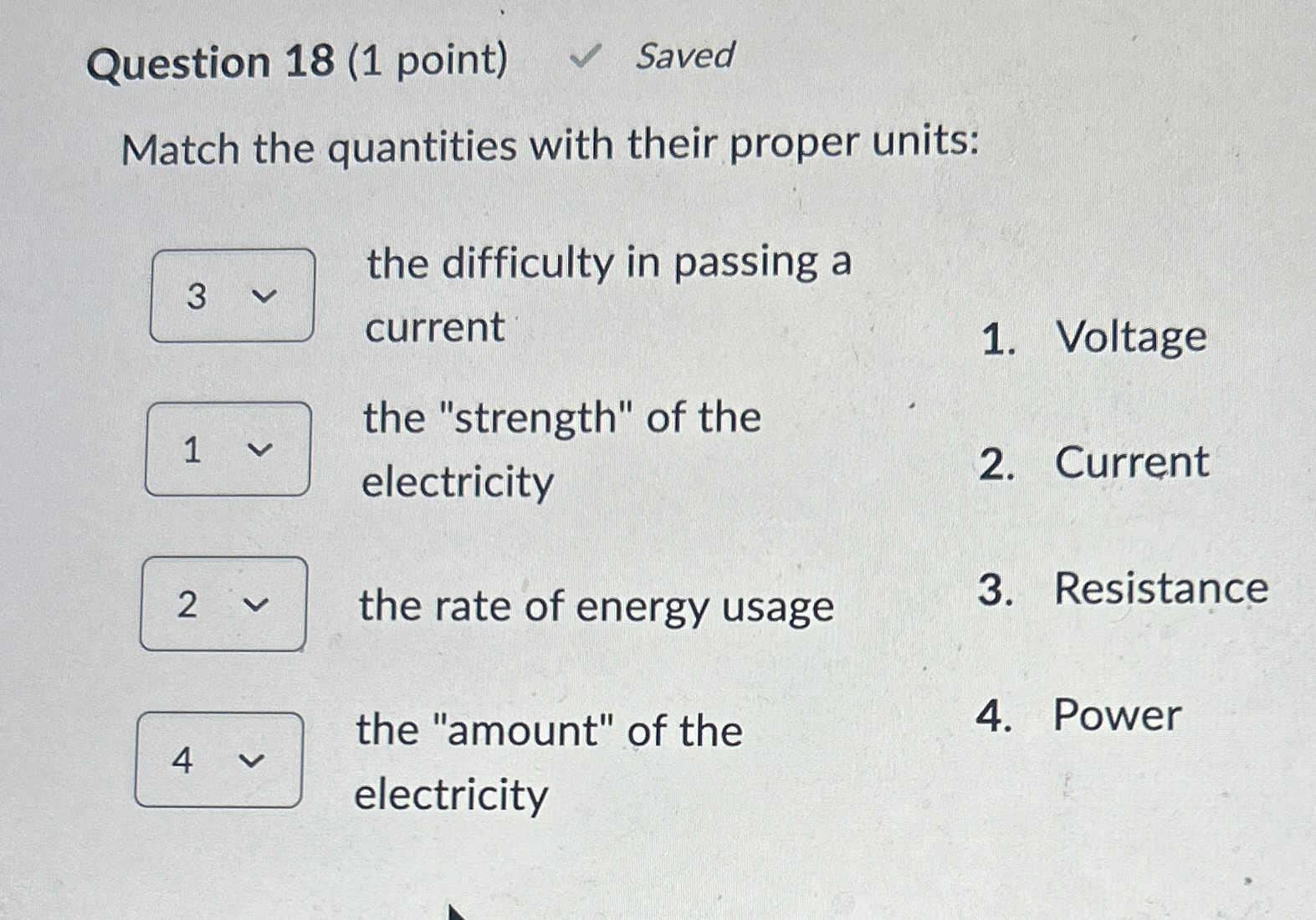 Solved Question 18 (1 ﻿point) ﻿SavedMatch the quantities | Chegg.com