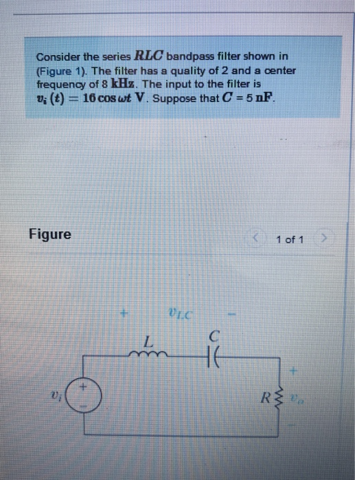 Solved Consider the series RLC bandpass filter shown in | Chegg.com
