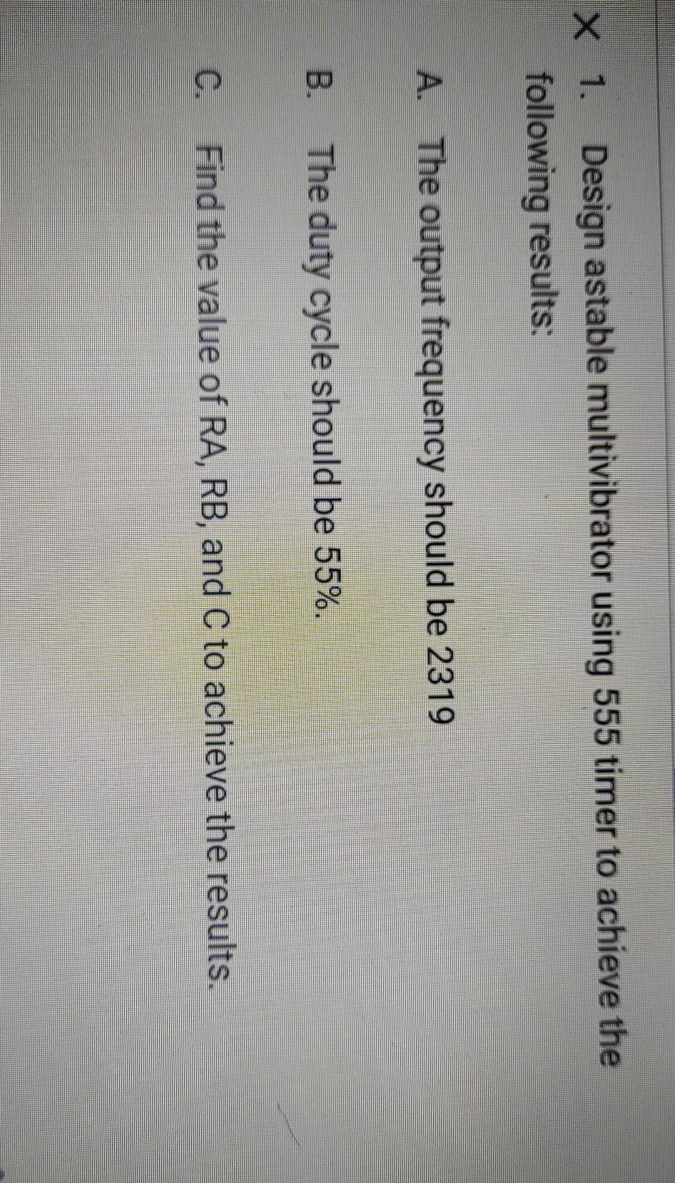 Solved X x 1. Design astable multivibrator using 555 timer | Chegg.com