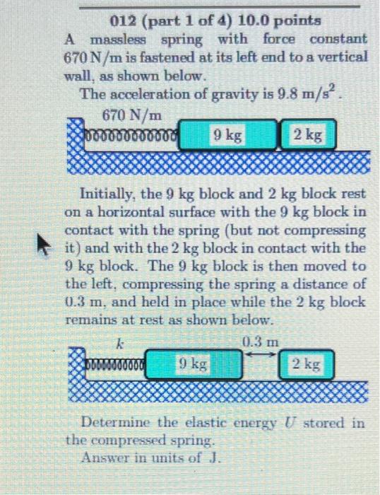 Solved 012 (part 1 of 4 ) 10.0 points A massless spring with | Chegg.com