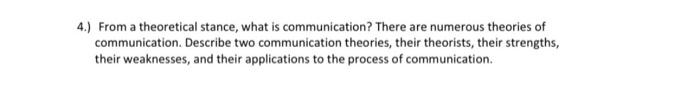 4.) From a theoretical stance, what is communication? | Chegg.com