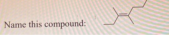 Solved Name this compound: | Chegg.com