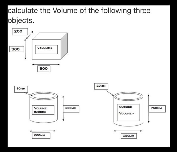 Solved calculate the Volume of the following three objects. | Chegg.com