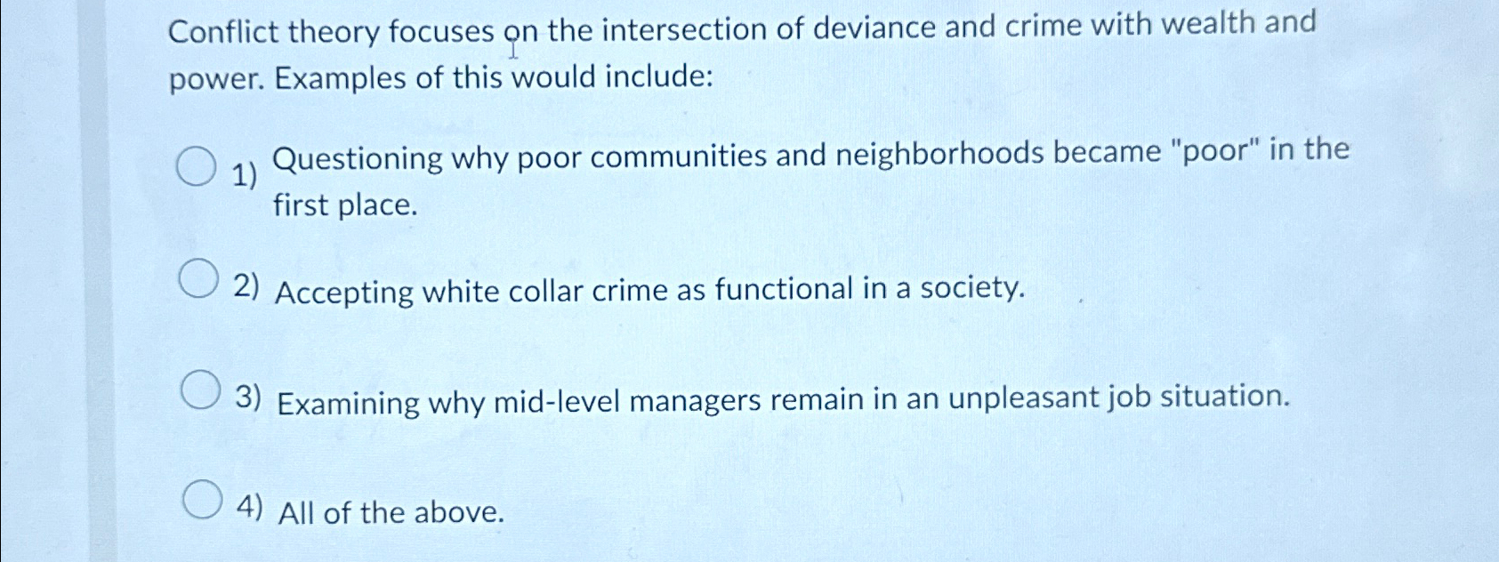 Solved Conflict theory focuses on the intersection of | Chegg.com