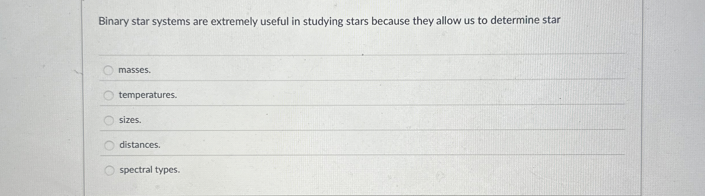 Solved Binary star systems are extremely useful in studying | Chegg.com