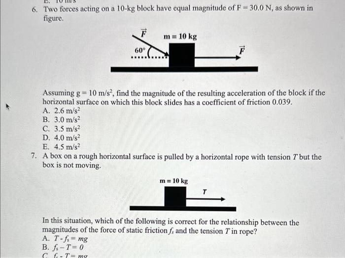 Solved 6. Two forces acting on a 10−kg block have equal | Chegg.com
