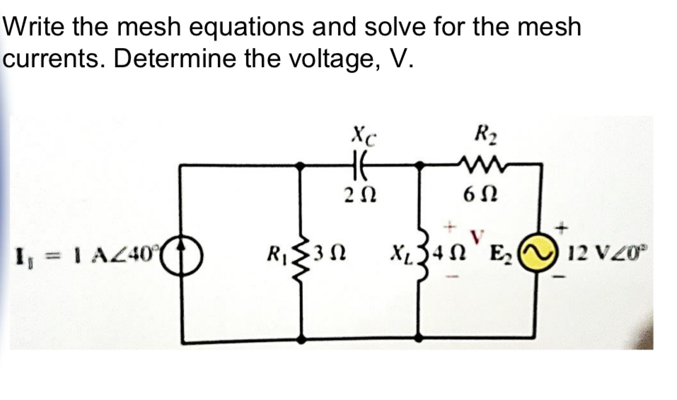 Solved Write the mesh equations and solve for the mesh | Chegg.com Solved Write the mesh equations and solve for the mesh | Chegg.com