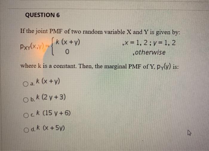 Solved QUESTION 6 If the joint PMF of two random variable X | Chegg.com